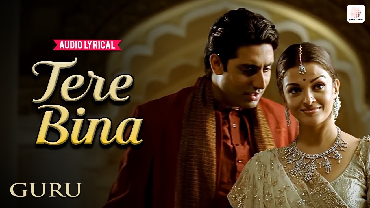 Tere Bina Lyrics English Translation - Guru | A.R. Rahman - A2Z Lyrics ...