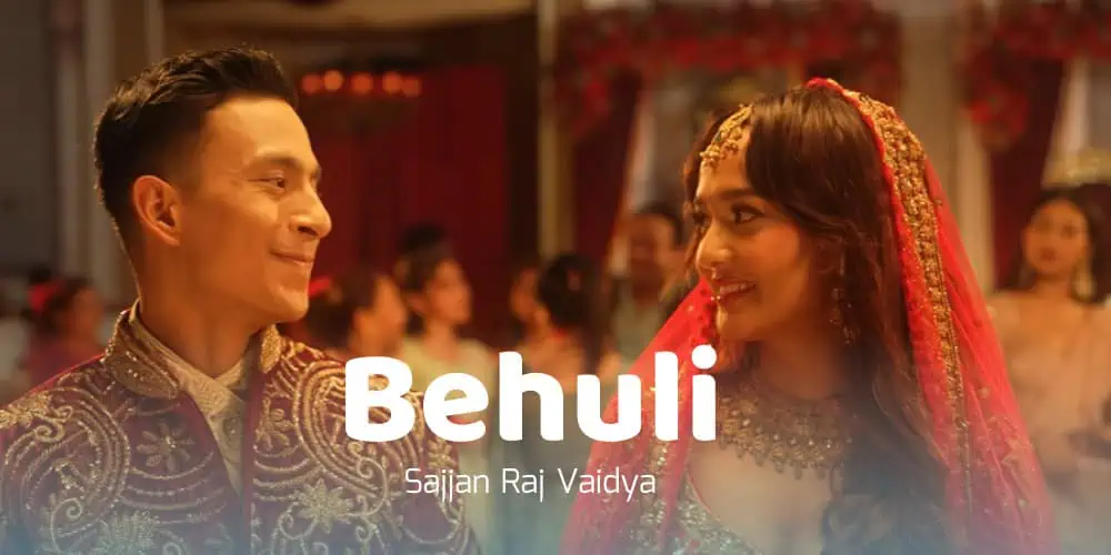 Behuli Lyrics English Translation – Sajjan Raj Vaidya - A2Z Lyrics ...