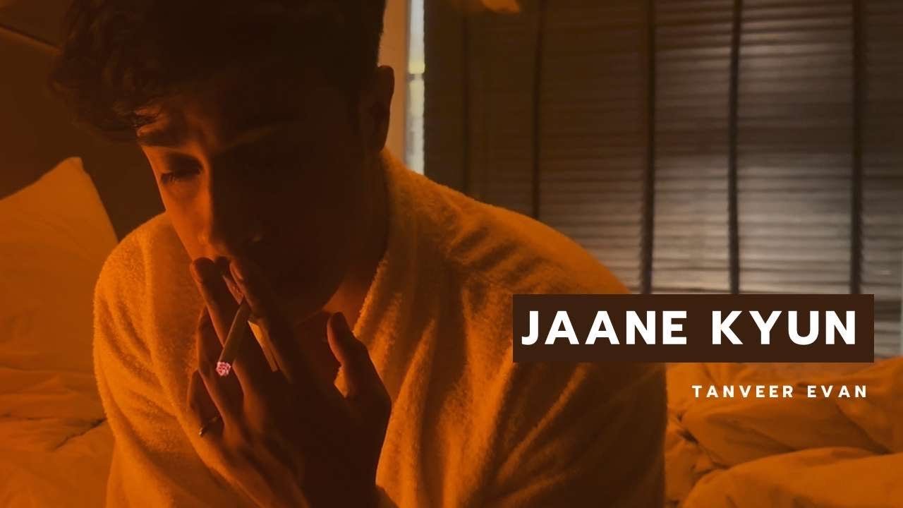 Jaane Kyun Lyrics English Translation - Tanveer Evan - A2Z Lyrics ...