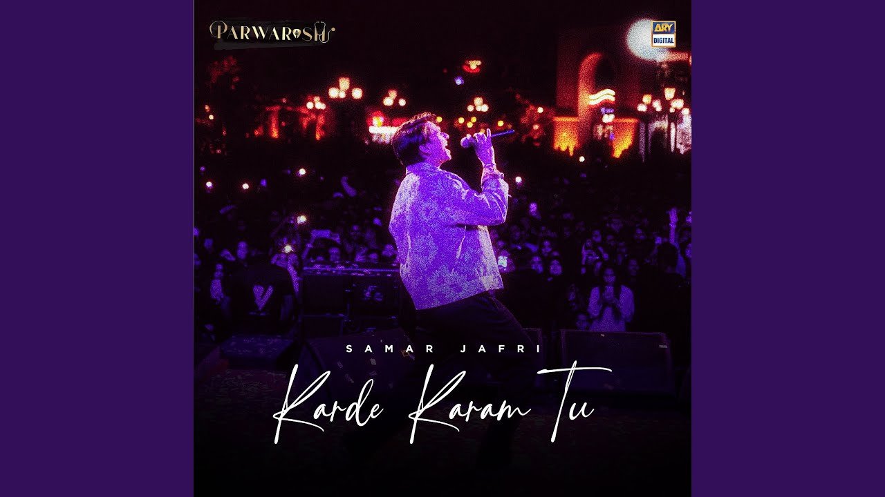Karde Karam Tu Lyrics English Translation – Parwarish | Samar Jafri ...