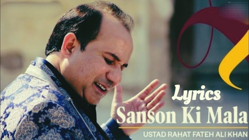 Sanson Ki Mala Lyrics English Translation – Rahat Fateh Ali Khan - A2Z Lyrics Translation